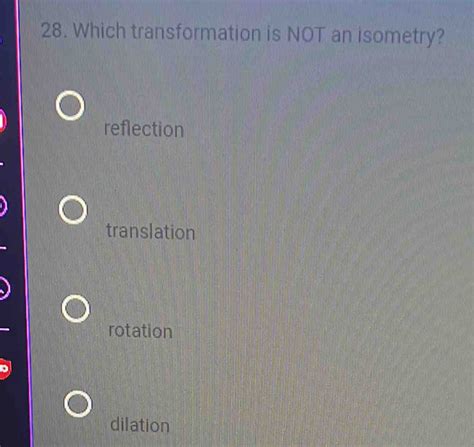 Solved 28 Which Transformation Is Not An Isometry Reflection