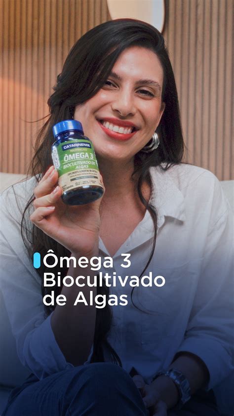Catarinense Nutrição A Indústria Líder Em Ômega 3 No Brasil Tem O ômega 3 Ideal Para Qualquer