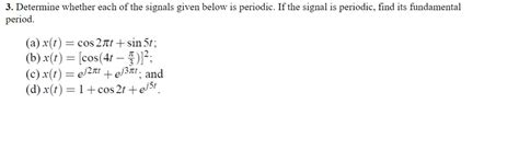 Solved Determine Whether Each Of The Signals Given Below Chegg