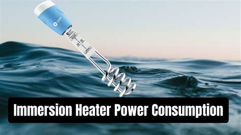 Immersion Water Heater Power Consumption Calculator