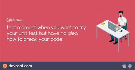 testingtest that moment when you want to try your unit test but have