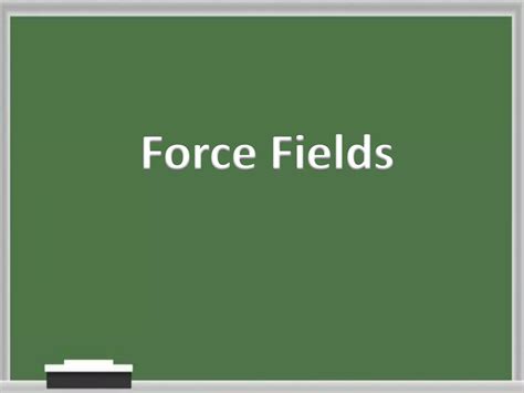 Example Of Force Fields Pptx
