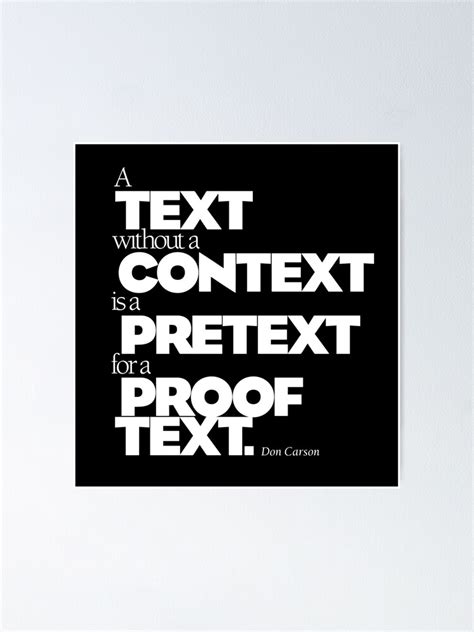 A Text Without A Context Is A Proof Text For A Pretext Poster For Sale By X1brett Redbubble