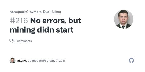 No Errors But Mining Didn Start · Issue 216 · Nanopoolclaymore Dual Miner · Github