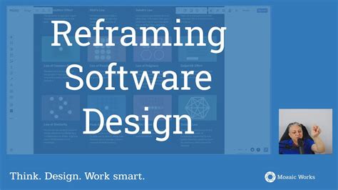 Reframing Software Design Mozaic Works