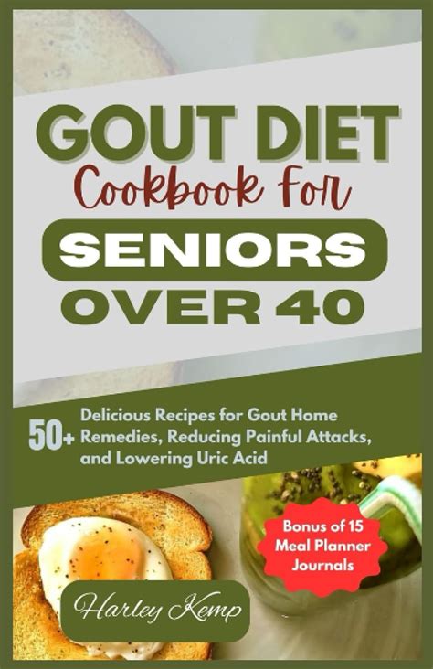 Gout Diet Cookbook For Seniors Over 40 50 Delicious Recipes For Gout