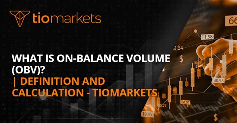 What Is On Balance Volume Obv Definition And Calculation Tiomarkets