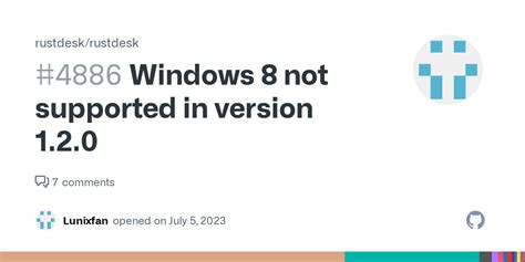Windows 8 Not Supported In Version 120 · Issue 4886 · Rustdesk