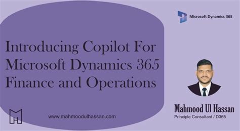 Introducing Copilot For Microsoft Dynamics 365 Finance And Operations Mahmood Ul Hassan