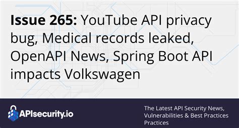 Issue 265 Youtube Api Privacy Bug Medical Records Leaked Openapi
