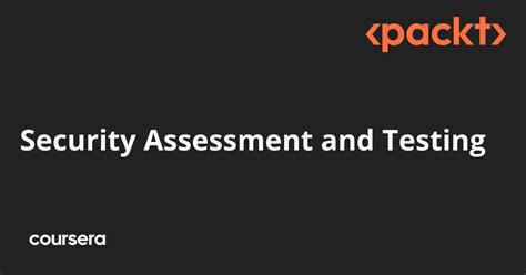 security assessment and testing coursera