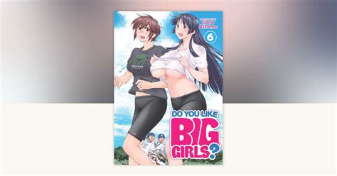 Do You Like Big Girls Vol 6 By Goro Aizome 9781638589051