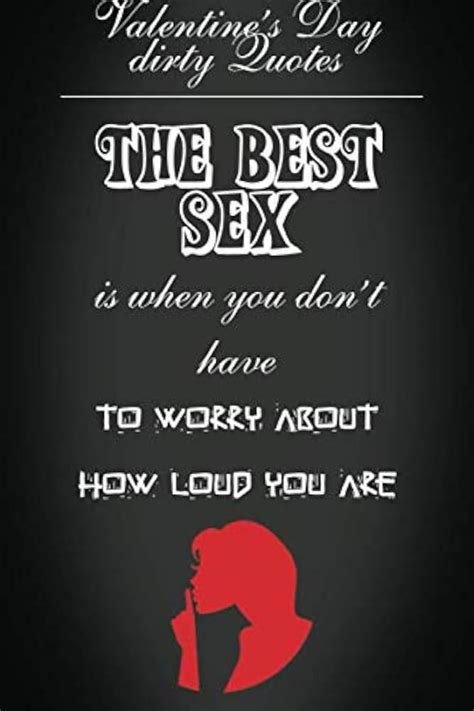 Very Dirty Sex Quotes Top 50 Dirty Sex Quotes For Him And Her