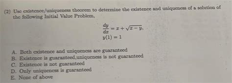 Solved 2) Use cxistcnce/uniqueness theorem to determine the | Chegg.com