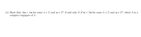 solved a is an nxn normal matrix with complex entries can