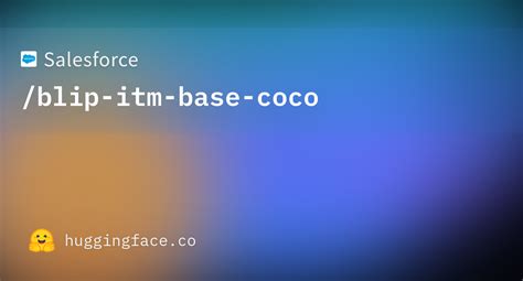 Ybelkada Blip Itm Base Coco Hugging Face