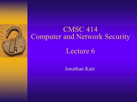 Cmsc 414 Computer And Network Security Lecture 6 Jonathan Katz Ppt Download