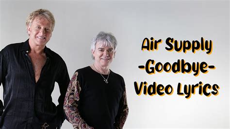Air Supply Goodbye Lyricslirik Video Youtube