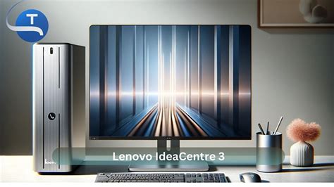 Best Lenovo IdeaCentre 3 Desktop Review TAPreneur