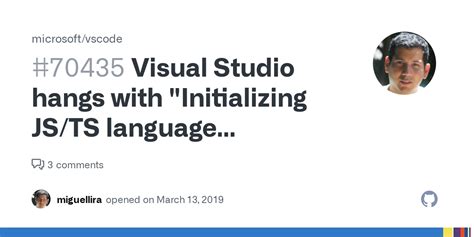 Visual Studio Hangs With Initializing JS TS Language Features When Opening A Ts File Issue