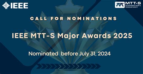 2025 Ieee Mtt S Major Awards Call For Nominations Mtt S