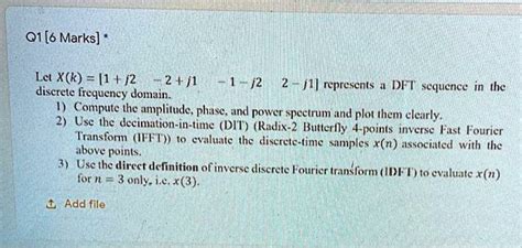 SOLVED Let X k âˆš discrete Fourier represents DFT sequence in the frequency