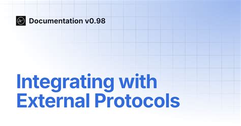 integrating with external protocols documentation v0 98