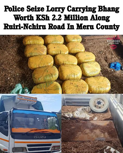 Tiktok Police In Meru Seized An Isuzu Lorry Along The Ruiri Nchiru
