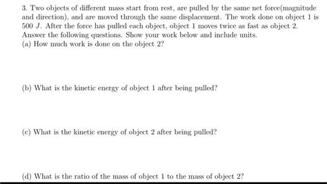 Answered 3 Two Objects Of Different Mass Start From Rest Are Pulled
