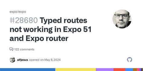 Typed Routes Not Working In Expo 51 And Expo Router · Issue 28680 · Expo Expo · Github