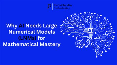 Why Ai Needs Large Numerical Models Lnms For Mathematical Mastery