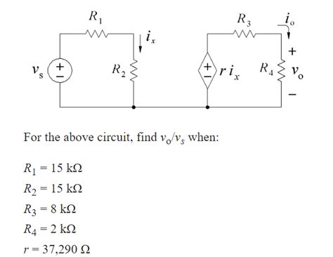 Solved For The Above Circuit Find Vo Vs When Chegg Com