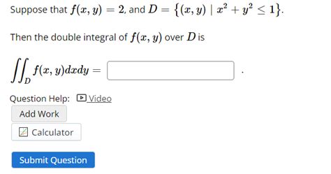 solved suppose that f x y 2 and d { x y ∣x2 y2≤1} then
