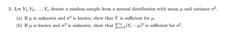 Solved Let Y 1 Y 2 Y N Denote A Random Sample From A Normal Chegg Com