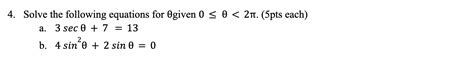 Solved Solve the following equations for θ given θ