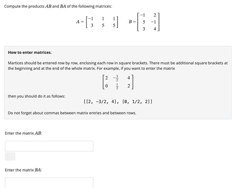 Solved Compute The Products Ab ﻿and Ba Of ﻿the Following