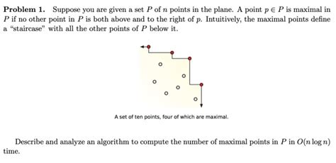 Solved Problem Suppose You Are Given A Set P Of N Points Chegg Com