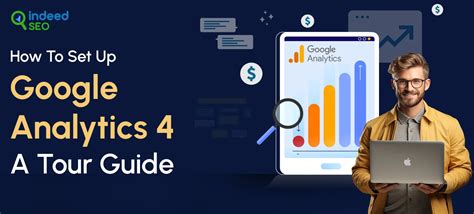 How To Set Up Google Analytics 4 A Tour Guide