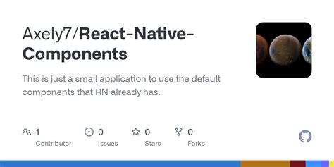 GitHub Axely React Native Components This Is Just A Small Application To Use The Default