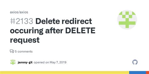 Delete Redirect Occuring After DELETE Request Issue 2133 Axios