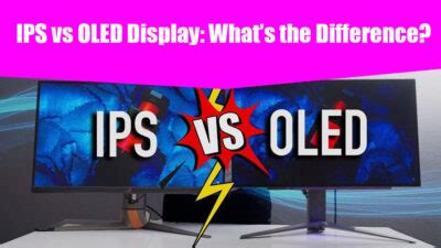 IPS Vs OLED Display Comparison What S The Difference