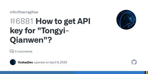 How To Get Api Key For Tongyi Qianwen · Issue 6881 · Infiniflowragflow · Github