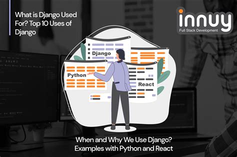 What Is Django Used For Top Uses Of Django Innuy