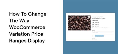 How To Change The Way WooCommerce Variation Price Ranges Display
