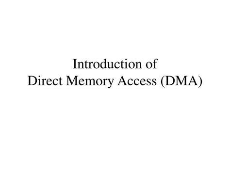 Ppt Introduction Of Direct Memory Access Dma Powerpoint