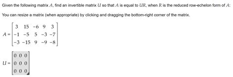 Solved Given The Following Matrix A Find An Invertible Chegg
