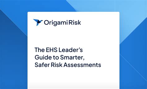 The Ehs Leaders Guide To Smarter Safer Risk Assessments Origami Risk