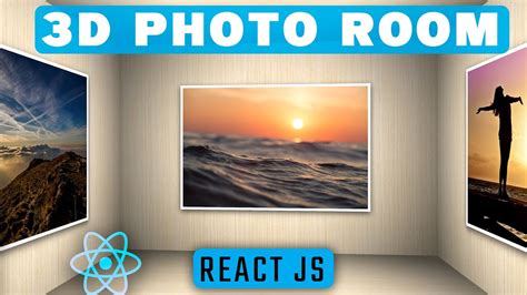 React Js Create A 3d Photo Room In Reactjs Youtube