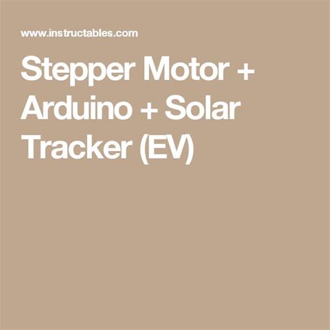 Stepper Motor Arduino Solar Tracker Ev