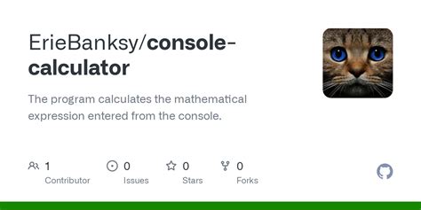 Github Eriebanksy Console Calculator The Program Calculates The Mathematical Expression